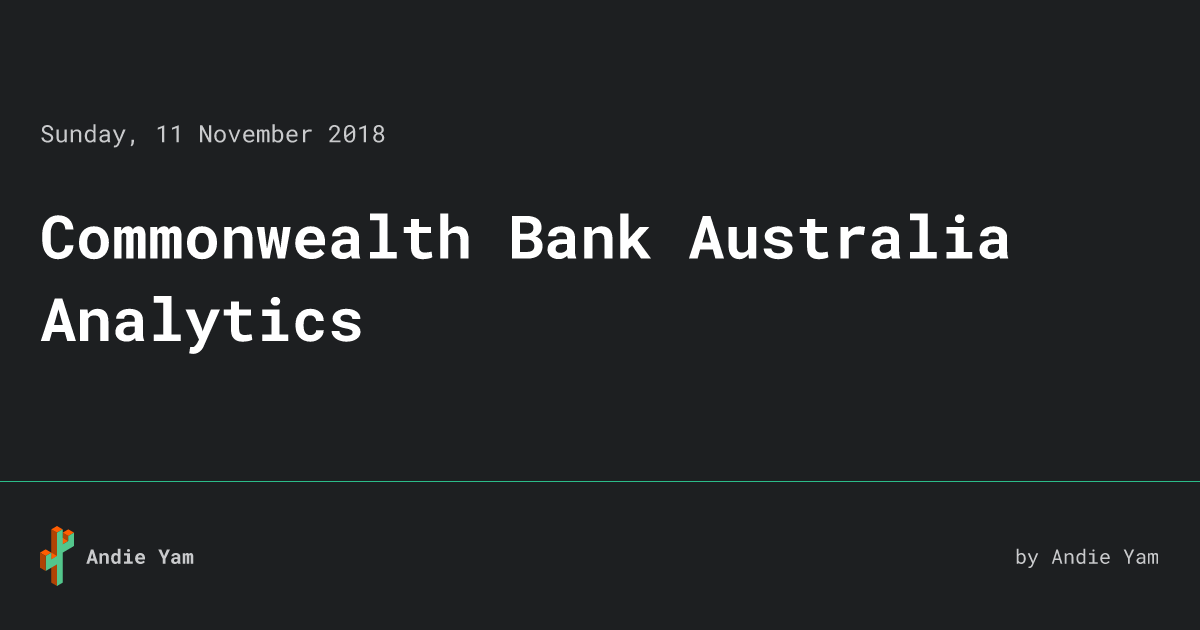 Commonwealth Bank Australia Analytics • Andie Yam